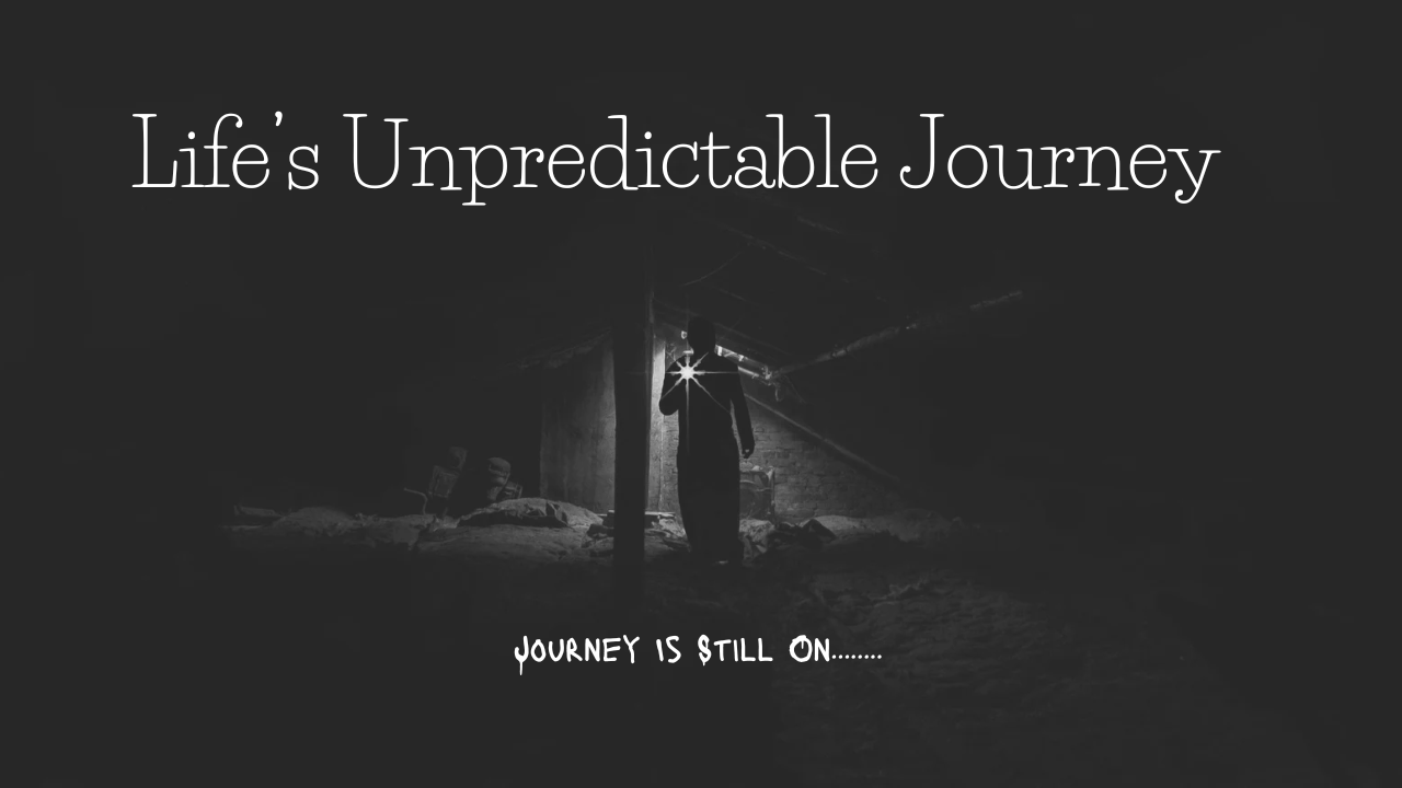 Life’s Unpredictable Journey | Lessons I’m Still Learning - Prashant ...